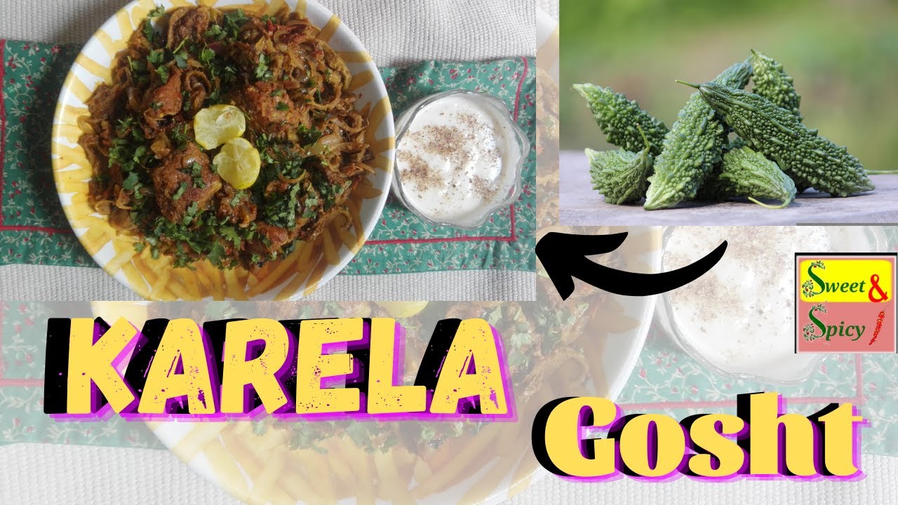 Karela gosht | Beef bitter gourd | Spicy karela gosht recipe | Sweet ...
