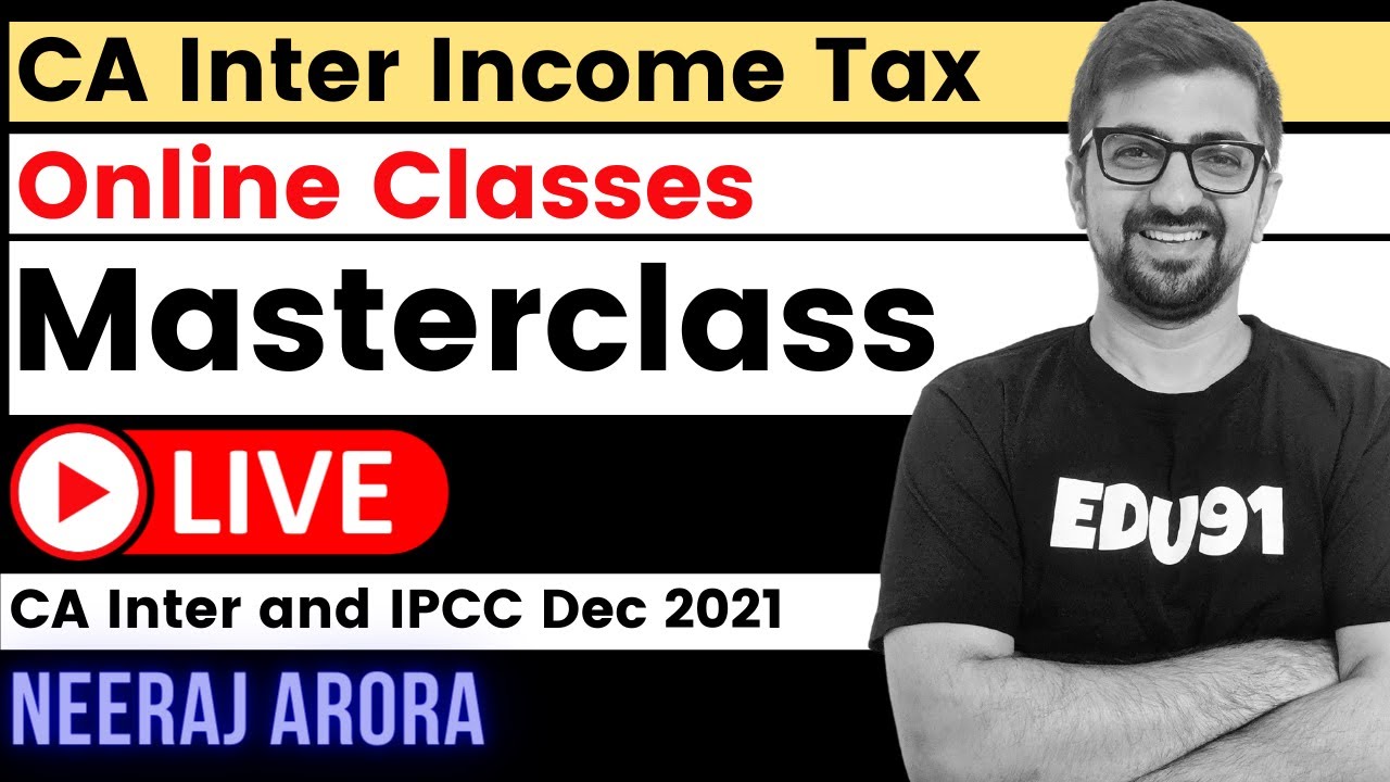 CA Inter online Income Tax Classes | CA Inter Income Tax Live CLASS 4 l ...