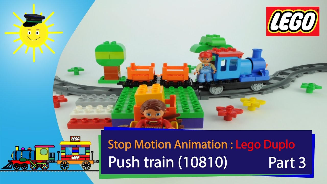Lego Duplo Push Train 10810 : Stop Motion Animation ( Part 3 of 3 ...