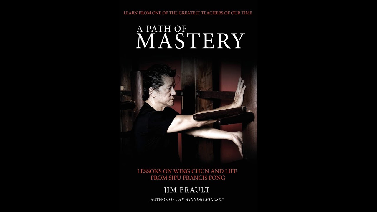 A PATH OF MASTERY by Jim Brault - Wing Chun Book Review - YouTube