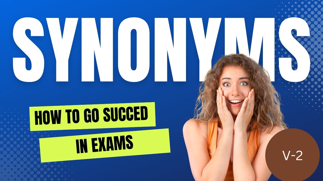 Unlock 100 most important SYNONYMS for competitive examinations, # ...
