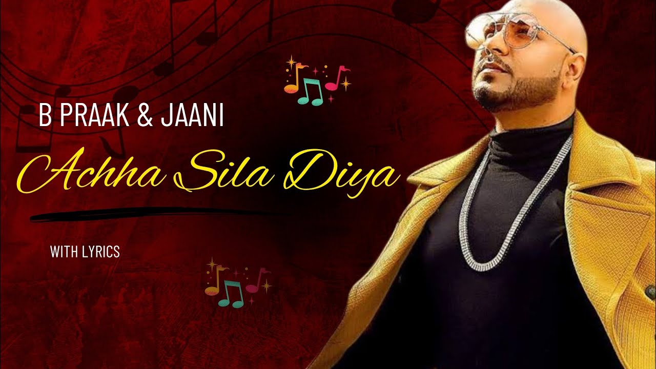 Achha Sila Diya (Lyrics) - B Praak & Jani | Raj Kumar Rao | Nora Fatehi ...
