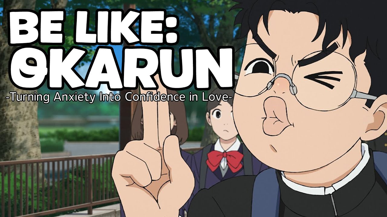 Be Like Okarun: Turning Anxiety Into Confidence in Love - YouTube