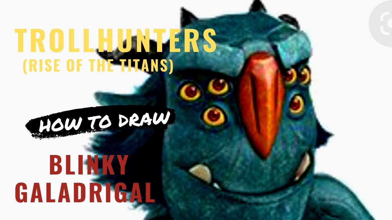 TROLLHUNTERS RISE of the TITANS: BLINKY GALADRIGAL DRAWING | Tales of ...