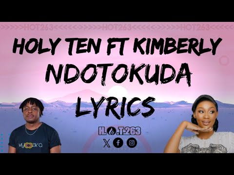 Holy Ten × Kimberly Richards - Ndotokuda (lyrics) - YouTube