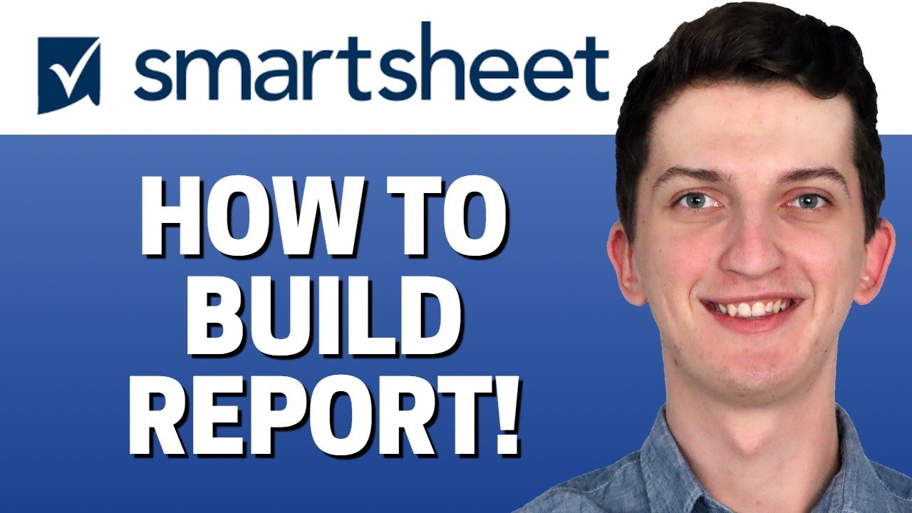 How To Build A Report In Smartsheet YouTube How To Build A Report In Smartsheet YouTube