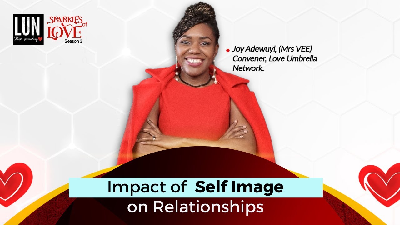The Impact of Self Image on love Relationships, Mrs VEE // Sparkles of ...