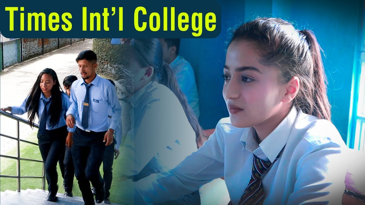 The Times Int'l College - बिद्यार्थीको पहिलो रोजाई || Education ko ...