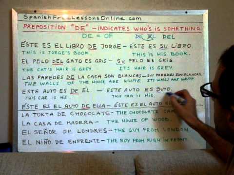 Free Spanish Lessons 64 - Spanish Preposition "DE" (OF) - YouTube