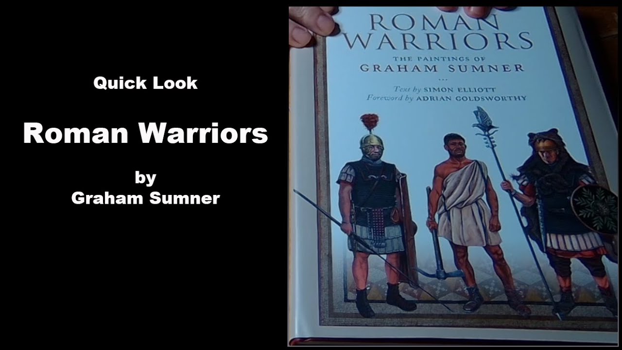 A Quick Look - Roman Warriors by Graham Sumner - YouTube