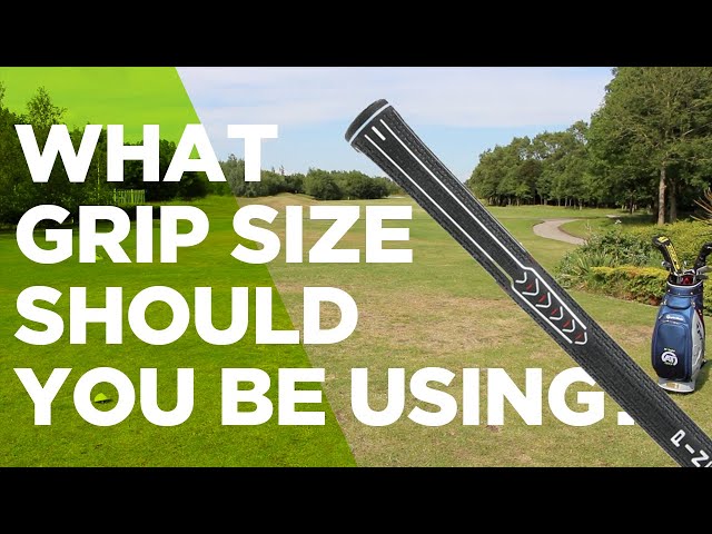 Golf Club Grip Sizes