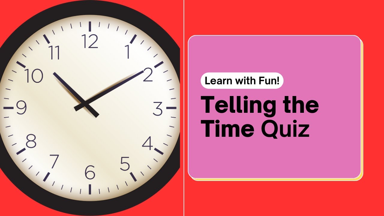 "Time’s Ticking: Prove Your Clock Skills with Our Ultimate Telling Time ...
