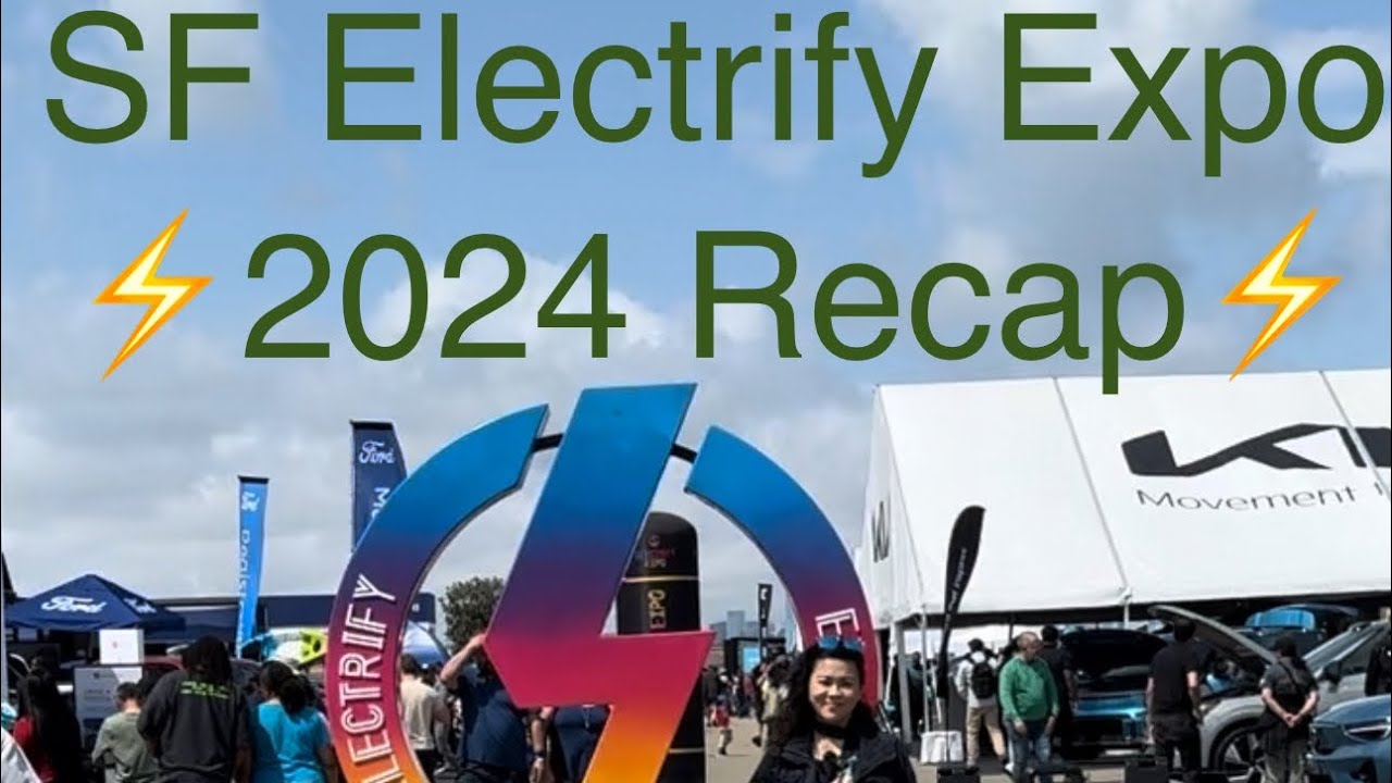 SF Electrify Expo 2024 Recap - YouTube
