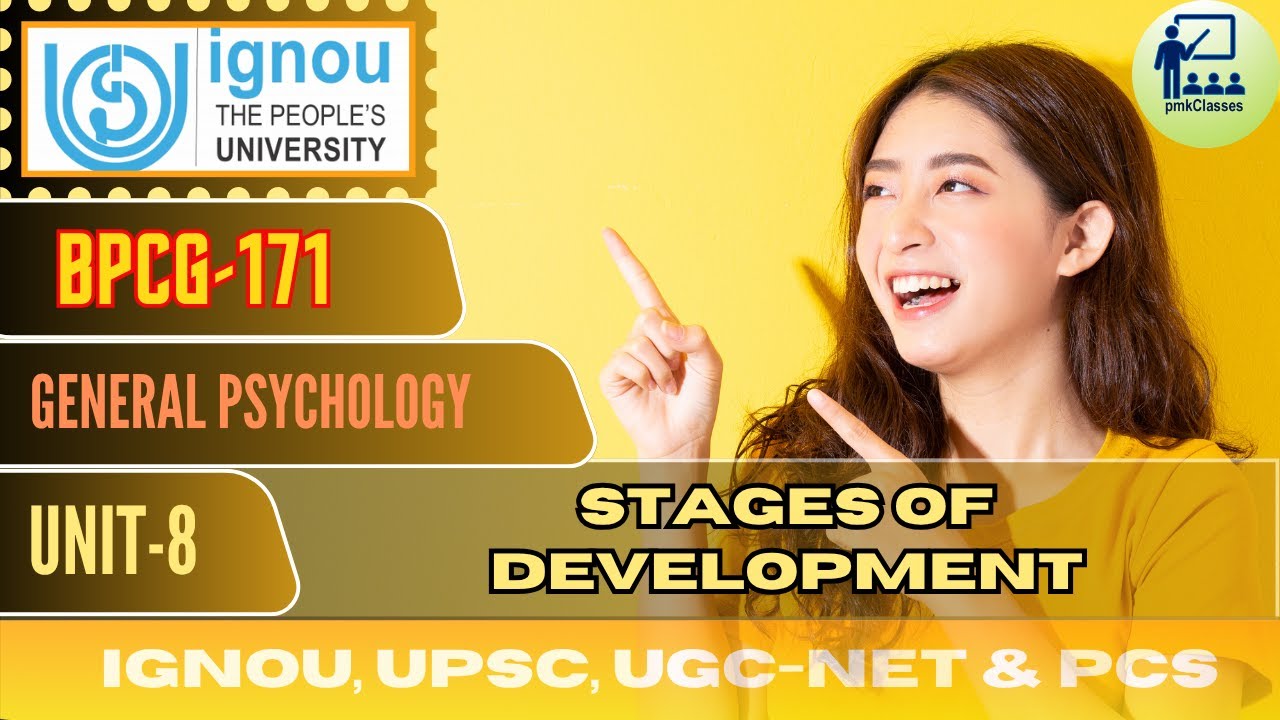 IGNOU BPCG 171 GENERAL PSYCHOLOGY UNIT 8 STAGES OF DEVELOPMENT - YouTube