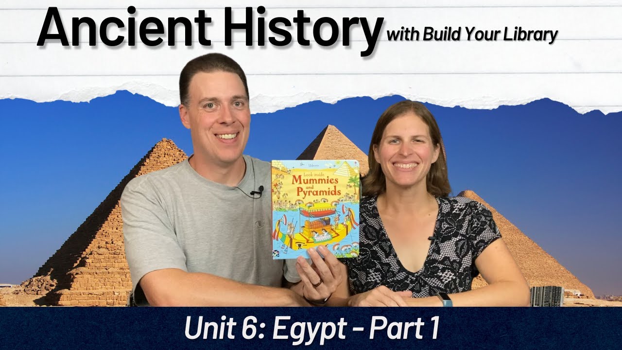Ancient Civilizations Unit 6: Ancient Egypt - Part 1 (Build Your ...