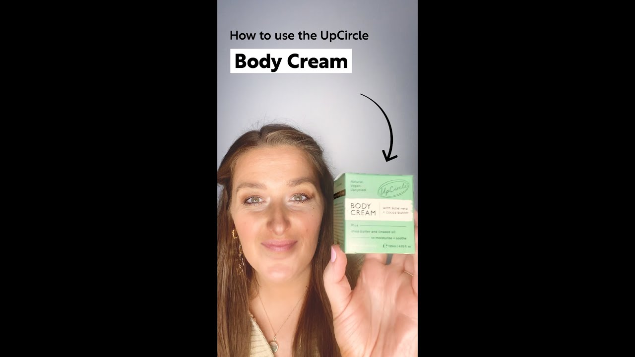 UpCircle Beauty - How To Use Our Natural Body Cream - YouTube