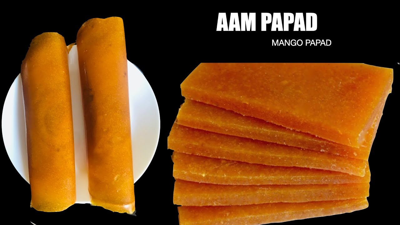Aam Papad Recipe || Mango Fruit Leather || No Sugar, No Cooking ...