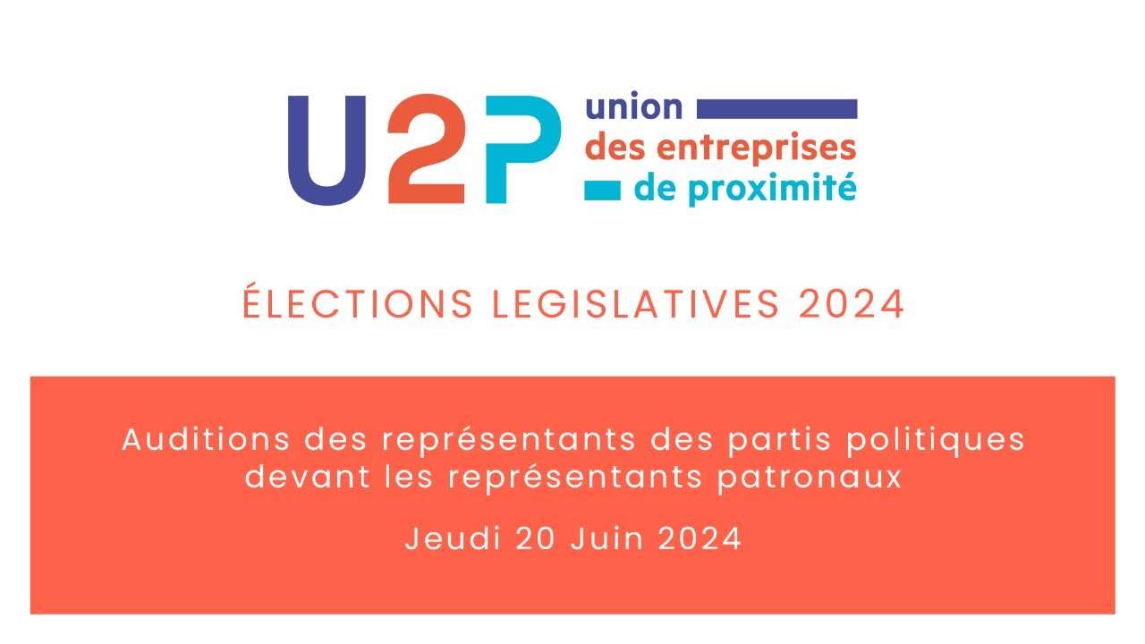 Élections Législatives 2024 - Auditions des représentants des partis ...