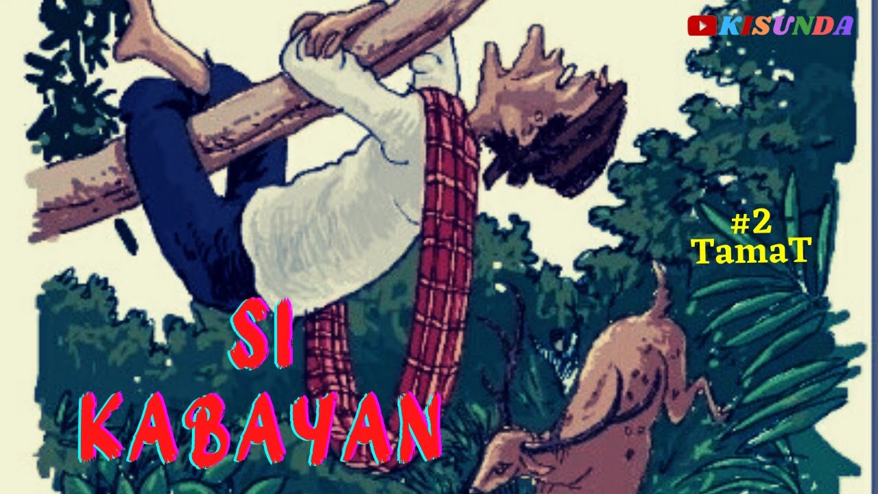 Dongeng Kisunda SI KABAYAN Bagian Ka.2 - YouTube