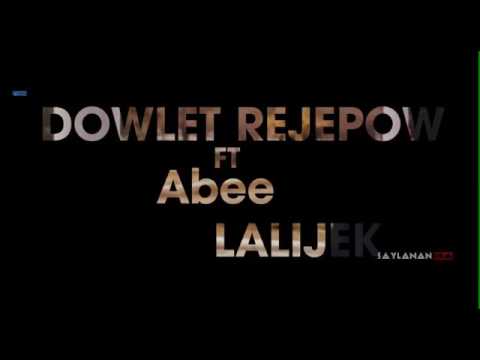 Dowlet Rejepow ft Abee - Lalijek HD 2017