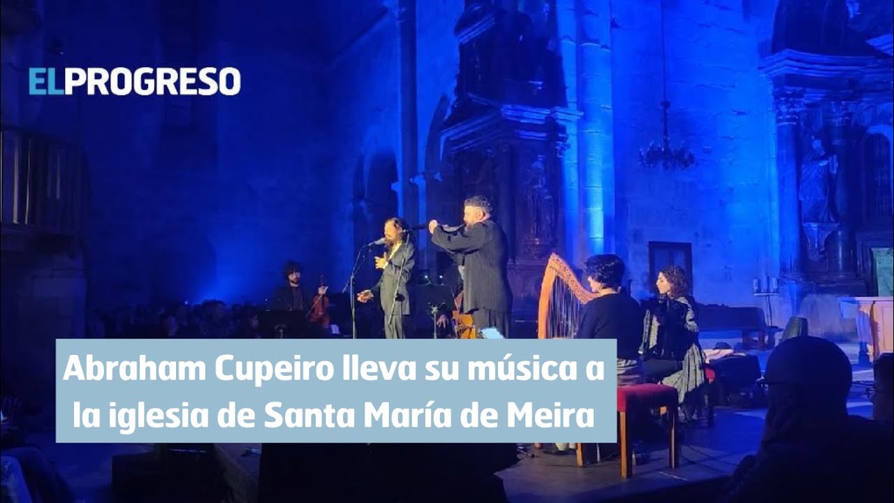 Abraham Cupeiro lleva su música a la iglesia de Santa María de Meira ...
