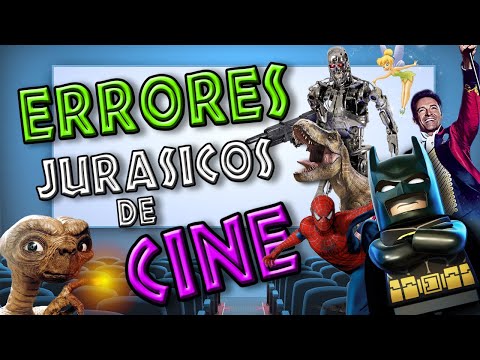 ERRORES JURÁSICOS DE CINE 2 - (Errores de raccord)