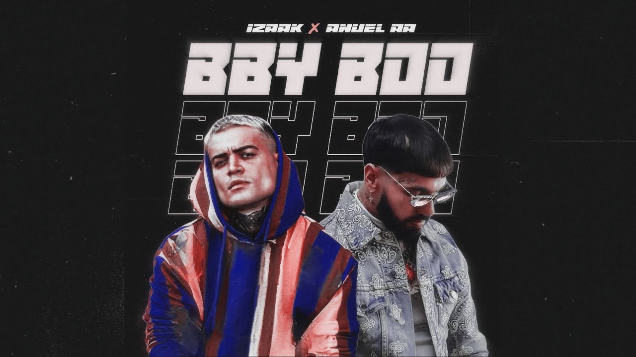 Izaak, Anuel Aa - Bby Boo (Remix) (Official Video) - YouTube