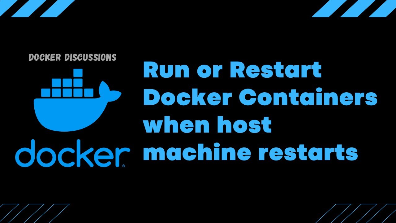 Dockerdiscussions Restart Docker Containers When Host Machine Crashes Or Restarts Youtube