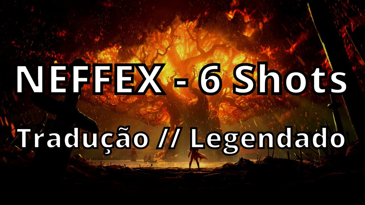 NEFFEX - 6 Shots 😎 ( Tradução // Legendado ) - YouTube