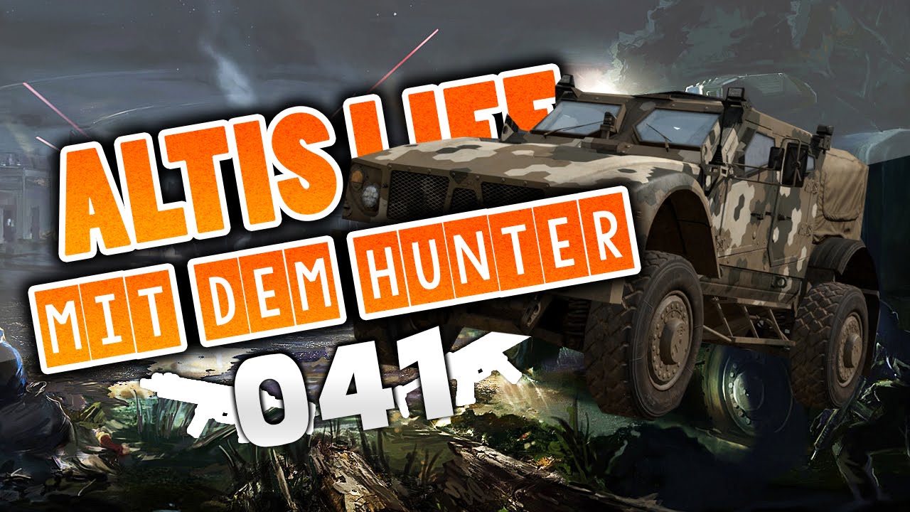 ALTIS LIFE #041 - Mit dem Hunter zum neuen Ziel [HD+] | Altis Life Let ...