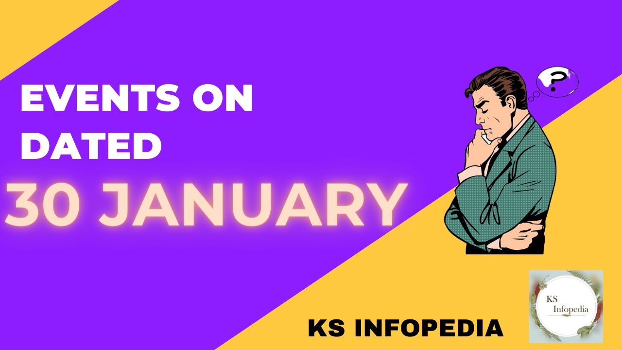 Events That Occurred On Dated 30 January What Happened On This Day Events That Occurred On Dated 30 January What Happened On This Day