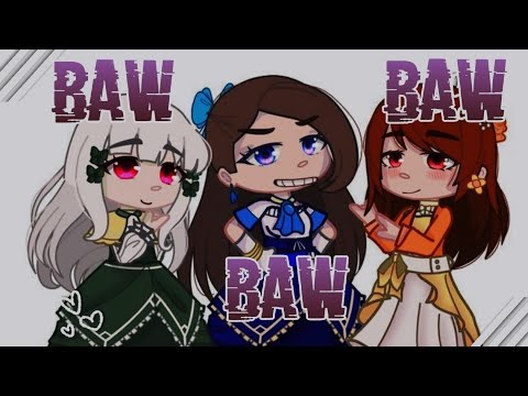 [💌] Baw Baw Baw || Meme/Trend || Hamefura || GL/GC [🏳💙] - YouTube