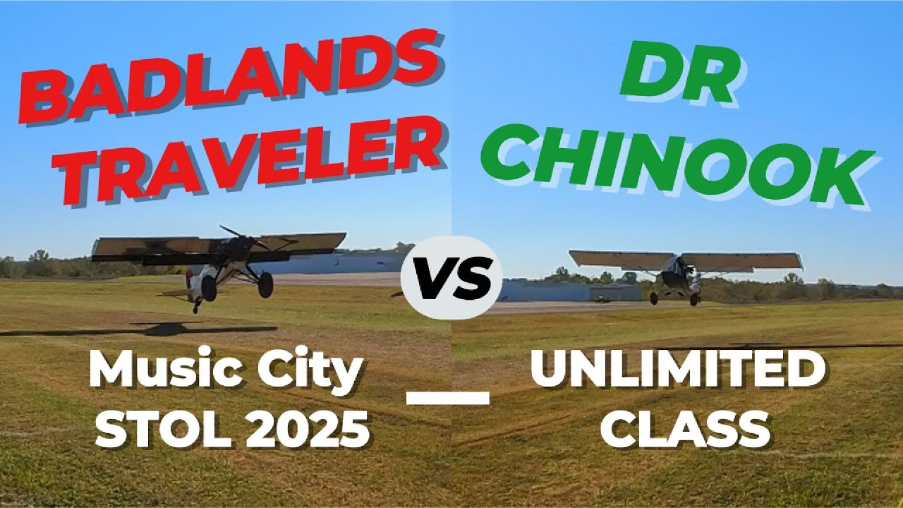 Badlands Traveler vs DR Chinook - Music City STOL 2025 Unlimited Class ...