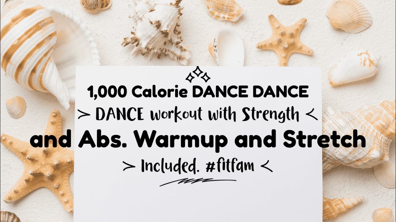 1,000 Calorie DANCE DANCE DANCE workout with Strength and Abs. Warmup ...