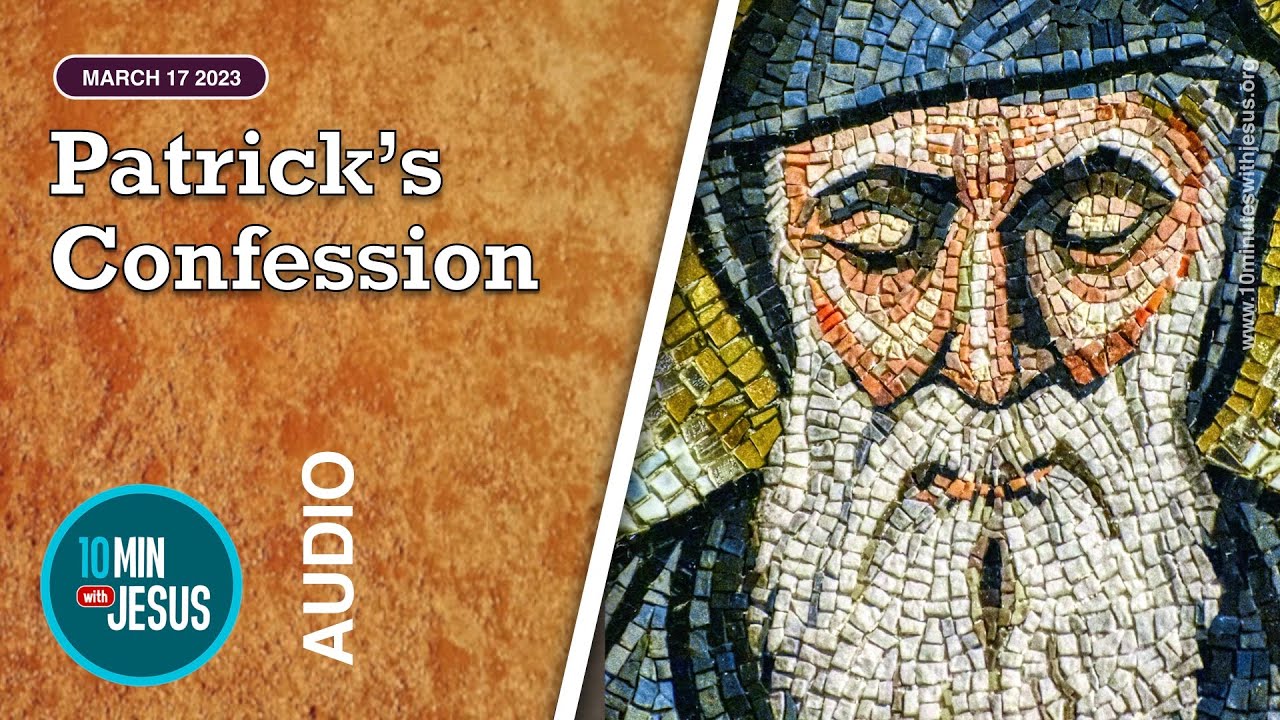 Patrick’s Confession - March 17th 2023 - YouTube