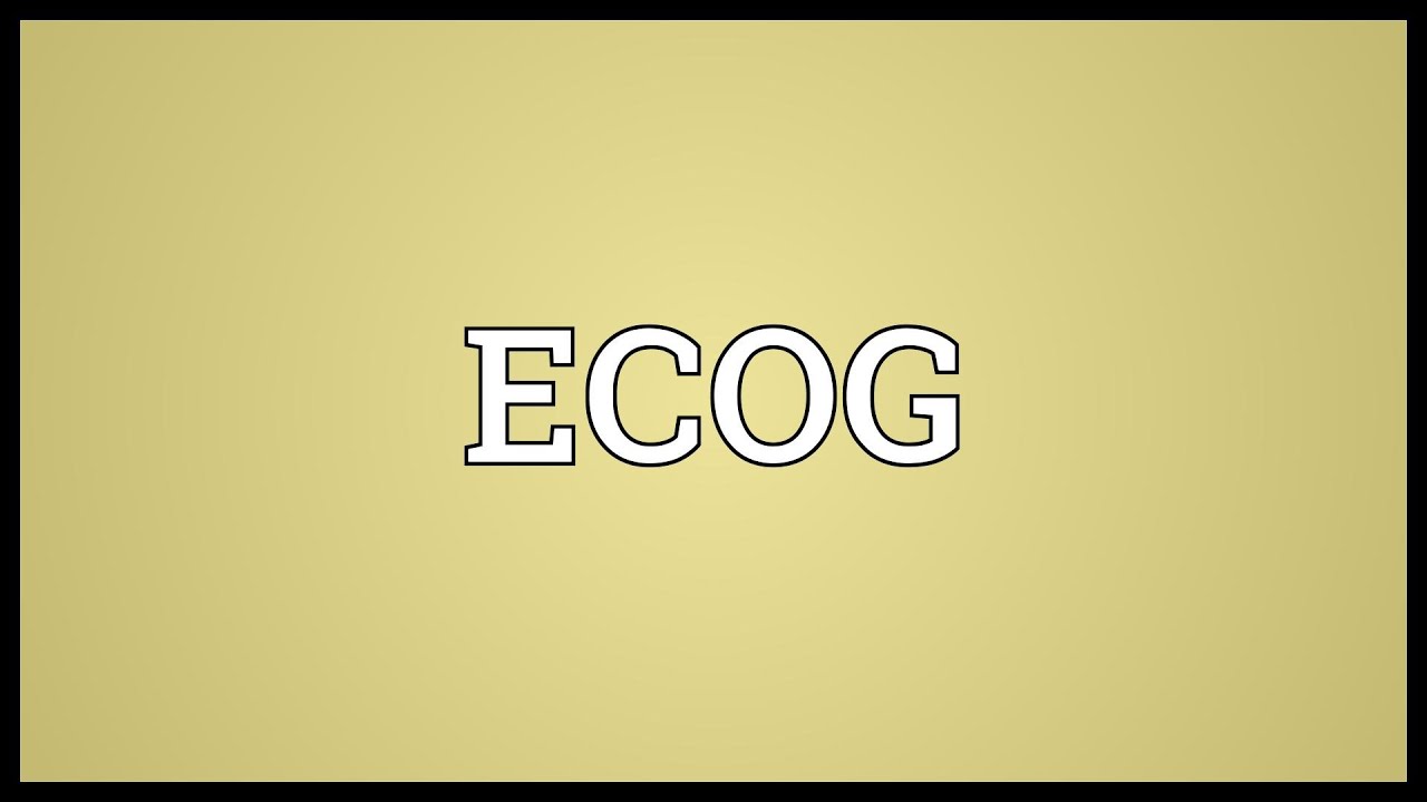 ECOG Meaning - YouTube