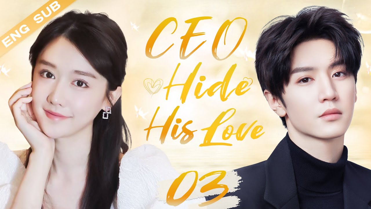ENGSUB【CEO Hide His Love】 EP03 | Chen Zheyuan, Mao Na 💌CDrama Recommender - YouTube