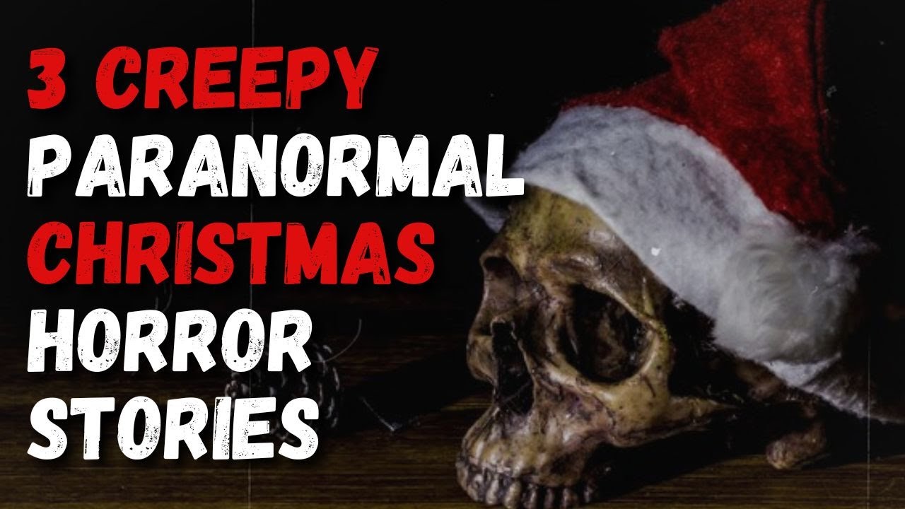 3 Creepy Paranormal Christmas Horror Stories - YouTube