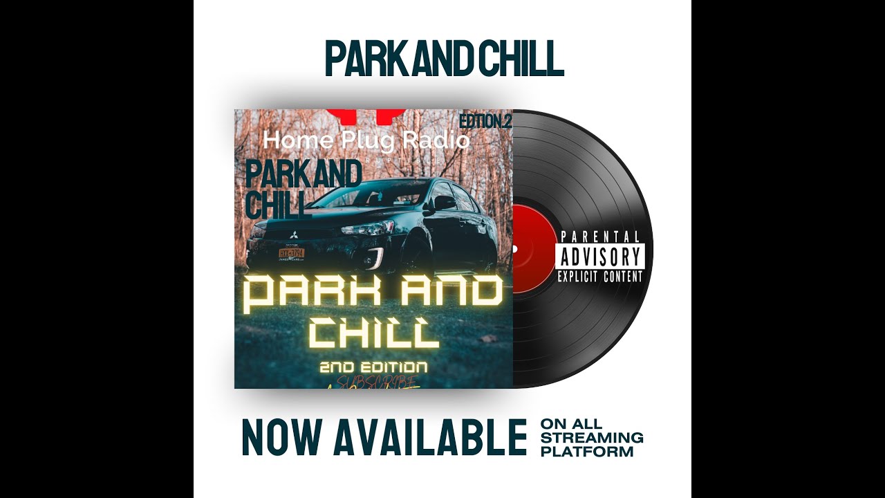 park and chill edition 2 - YouTube