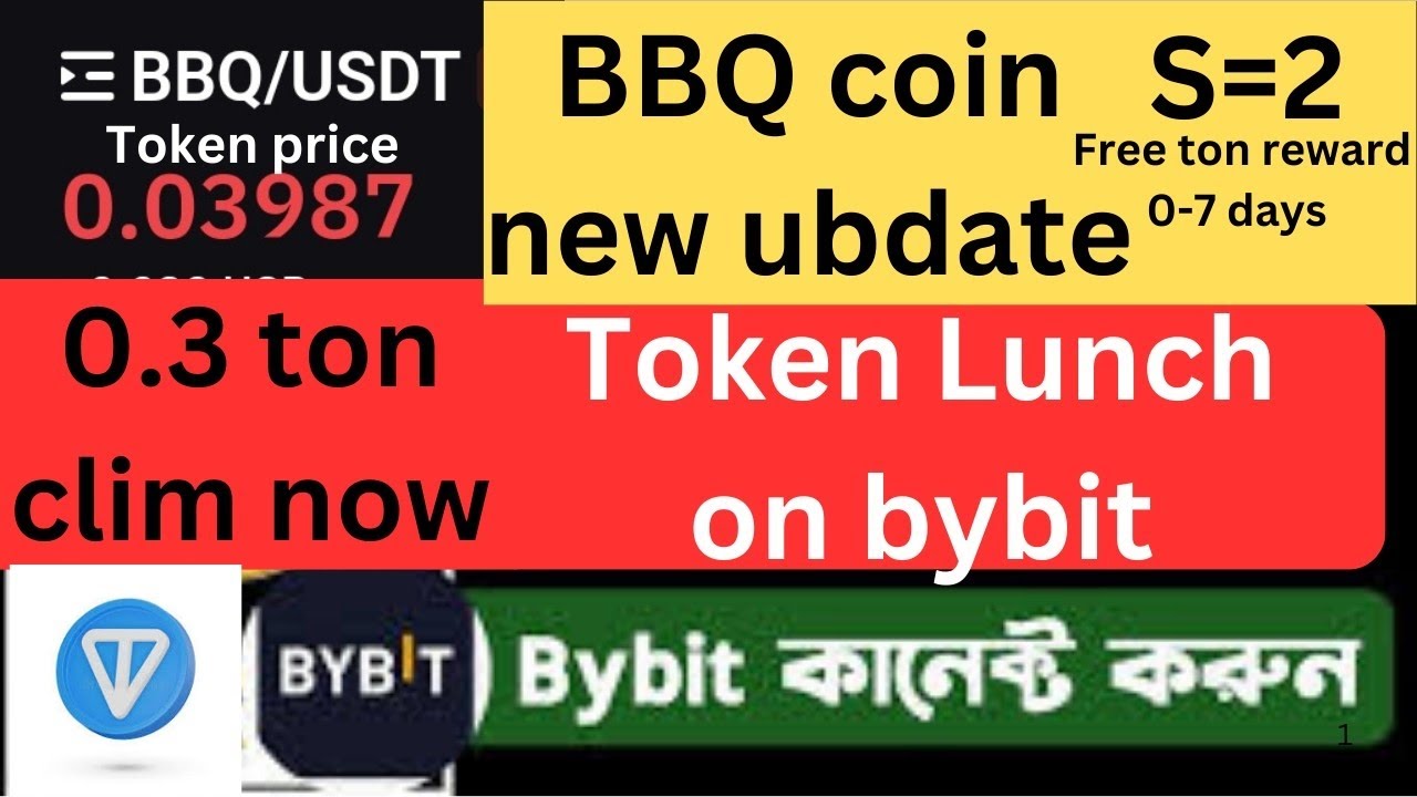 BBQ-Coin Lunch On ByBit | BBQ Season 2 Eran token and TON Token Clim ...