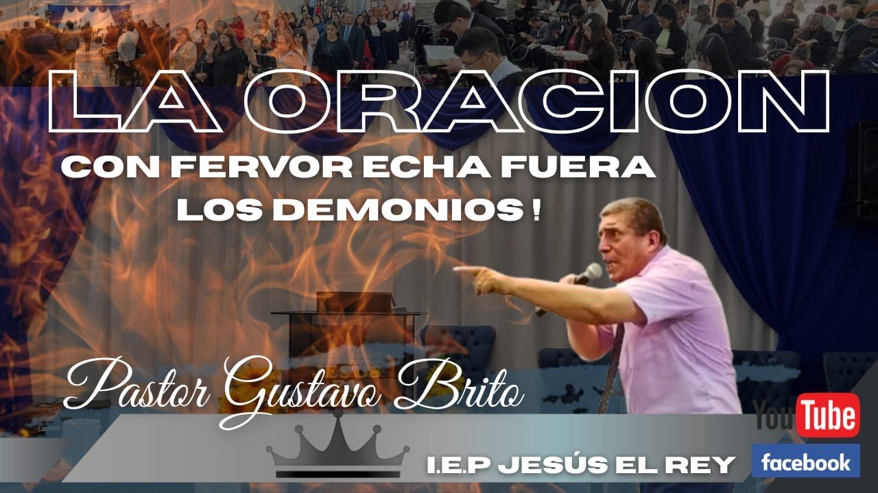 "LA ORACION CON FERVOR ECHA AFUERA LOS DEMONIOS" Culto Completo Mensaje ...