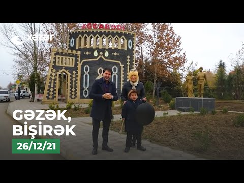 Gəzək, Bişirək - Ağcəbədi 26.12.2021