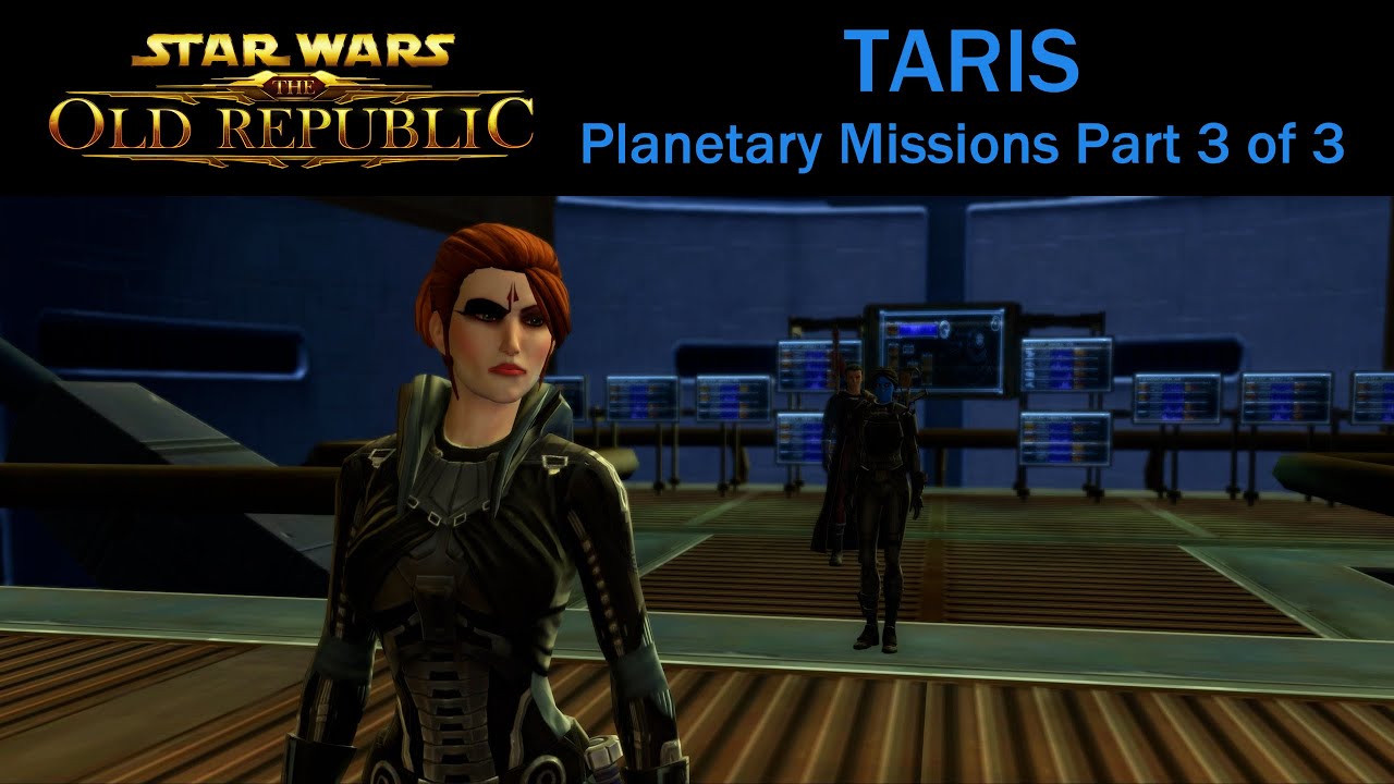 SWTOR - Taris Planetary Missions Part 3 of 3 - Imperial Agent | Light - YouTube