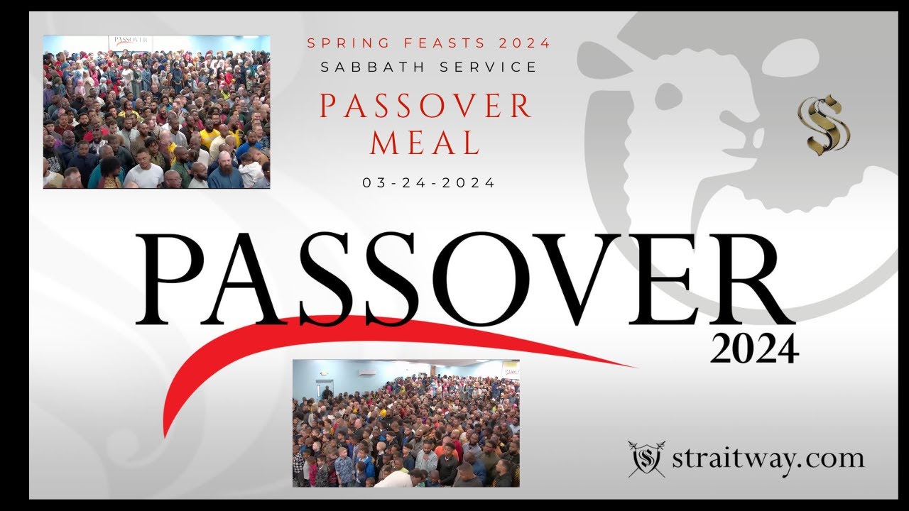 Spring Feasts 2024 - Passover Service 2023-03-24 | Passover Meal ...
