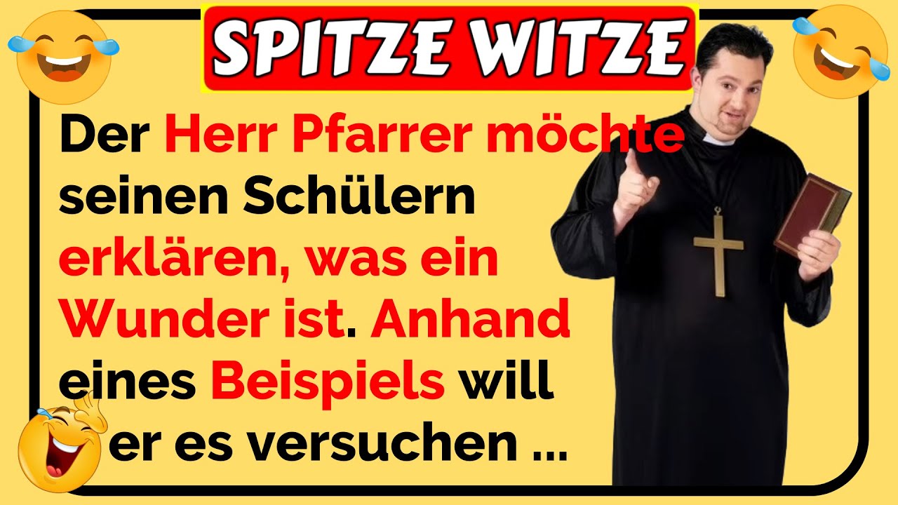 🤣Spitze Witze: Der Herr Pfarrer möchte seinen Schülern anschaulich ...
