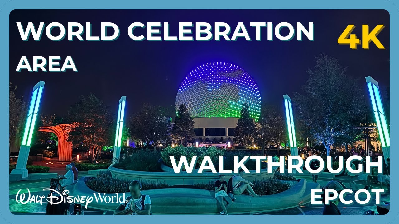 EPCOT WORLD CELEBRATION AREA WALKTHROUGH (4K) | Walt Disney World - YouTube