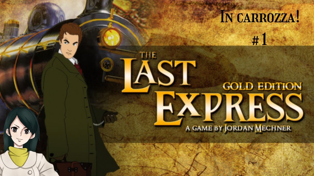 Gameplay ITA "The last express" Ep. 1 In carrozza! - YouTube