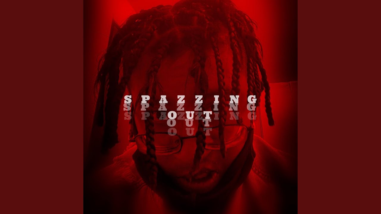 SPAZZING OUT - YouTube