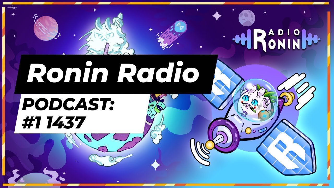 Ronin Radio Podcast: #1 1437 The greatest Axie Infinity player of all ...