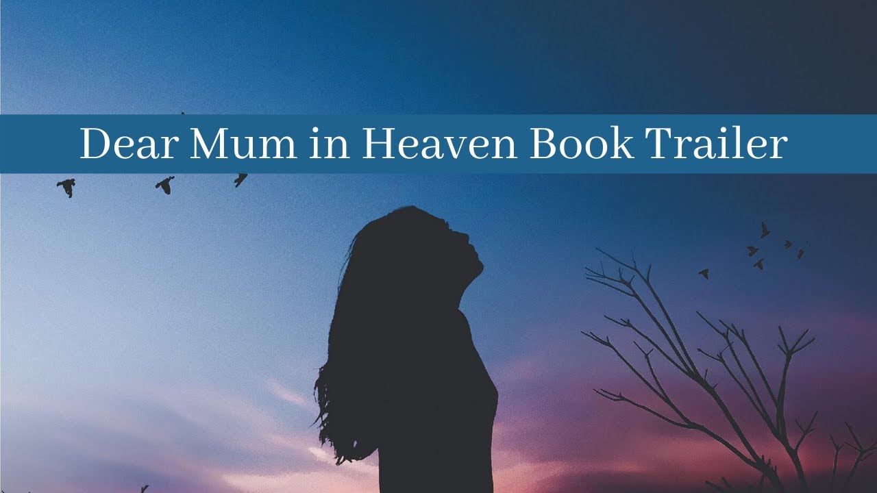 Dear Mum in Heaven BOOK TRAILER - YouTube